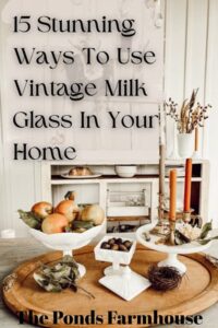 15+ Stunning Ways to Use Vintage Milk Glass in Your Home